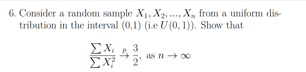 Solved 6. Consider a random sample X1,X2,…,Xn from a uniform | Chegg.com