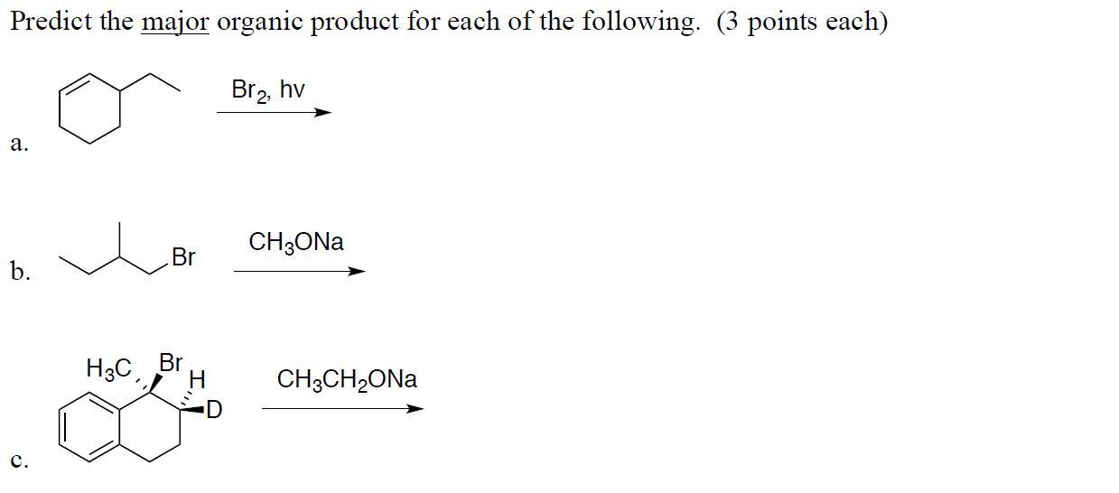 Solved Predict the major organic product for each of the | Chegg.com