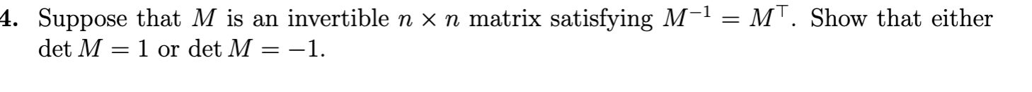Solved Suppose that M is an invertible n×n matrix satisfying | Chegg.com