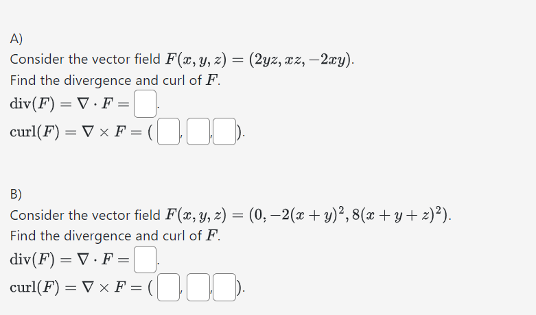 Solved A) Consider the vector field F(x,y,z)=(2yz,xz,−2xy). | Chegg.com