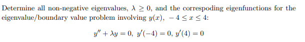Solved Determine all non-negative eigenvalues, λ≥0, and the | Chegg.com