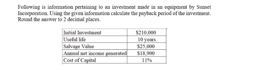 Solved Following is information pertaining to an investment | Chegg.com