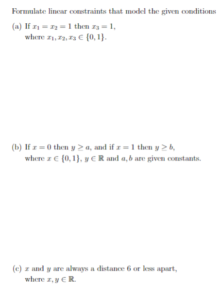 Solved Formulate linear constraints that model the given | Chegg.com