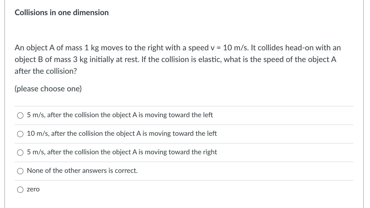 Solved Collisions in one dimension An object A of mass 1 kg | Chegg.com