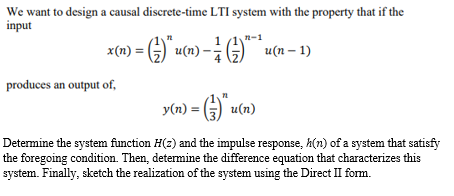 Solved We want to design a causal discrete-time LTI system | Chegg.com
