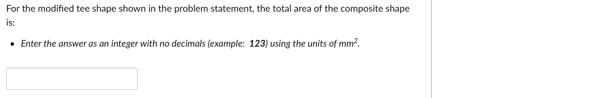 Solved For parts (a) - (d), use the modified tee shape shown | Chegg.com