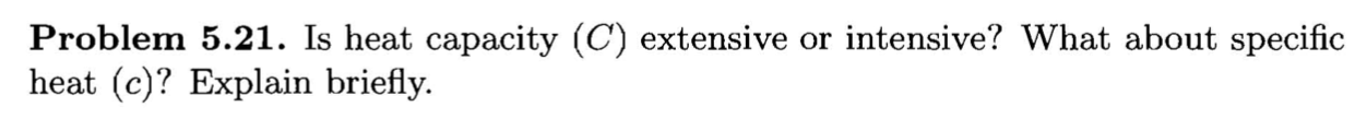 Solved Problem 5.21. Is heat capacity (C) extensive or | Chegg.com