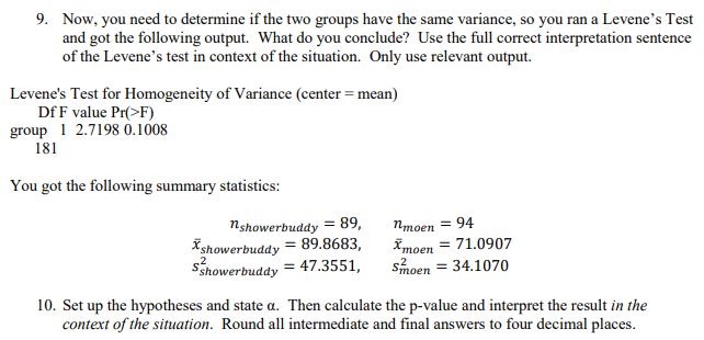 Solved 9. Now, you need to determine if the two groups have | Chegg.com