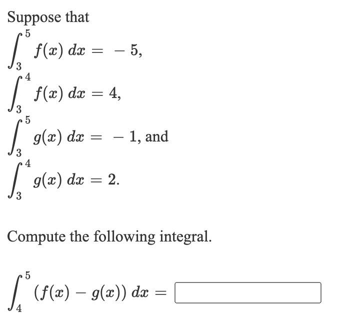 Solved Suppose that ∫35f(x)dx=−5∫34f(x)dx=4∫35g(x)dx=−1, and | Chegg.com