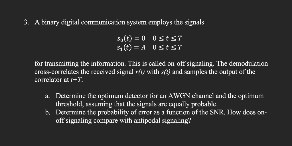 3. A binary digital communication system employs the | Chegg.com
