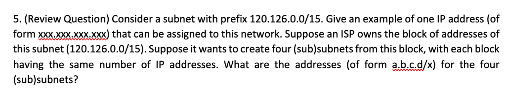 Solved 5. (Review Question) Consider a subnet with prefix | Chegg.com