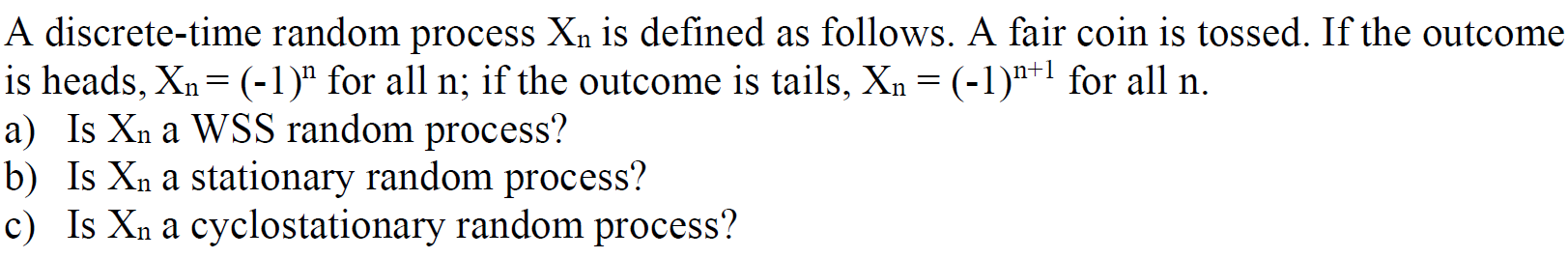 Solved A discrete-time random process Xn is defined as | Chegg.com