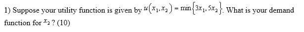 Solved 1) Suppose your utility function is given by | Chegg.com