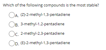 Solved Which of the following compounds is the most stable? | Chegg.com