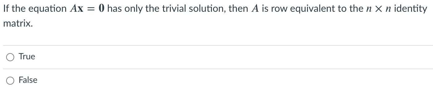 Solved If the equation Ax = 0 has only the trivial solution, | Chegg.com