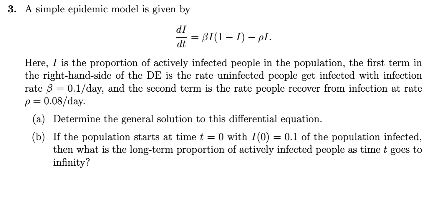 Solved 3. A simple epidemic model is given by dI dt = BI(1 – | Chegg.com
