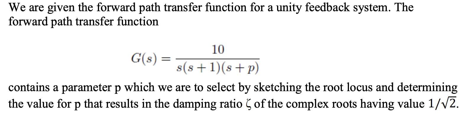 Solved We are given the forward path transfer function for a | Chegg.com