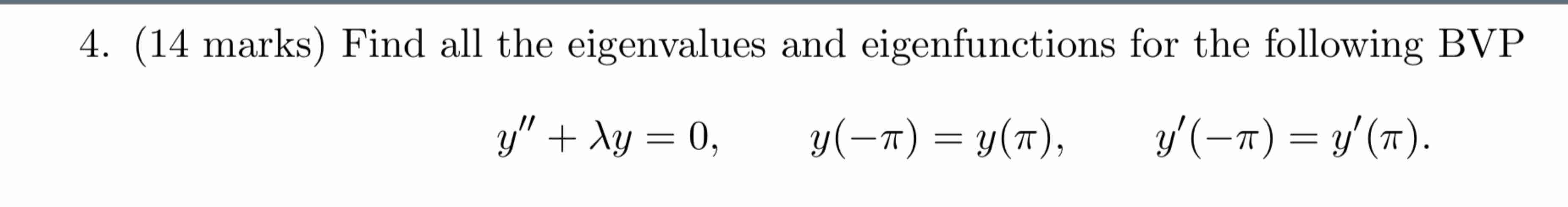 Solved by an EXPERT (14 ﻿marks) ﻿Find all the eigenvalues and | Chegg.com