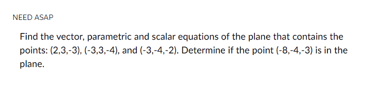 Solved Find the vector, parametric and scalar equations of | Chegg.com