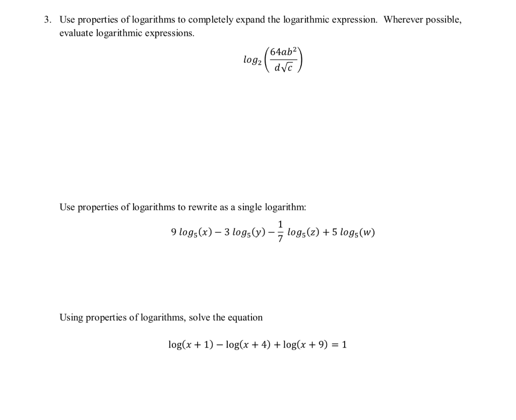 Solved 3. Use properties of logarithms to completely expand | Chegg.com