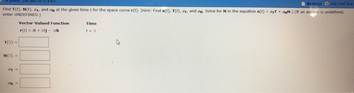 Solved Find T N A And Aw At The Given Time T For The
