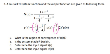 Solved 3. A causal LTI system function and the output | Chegg.com