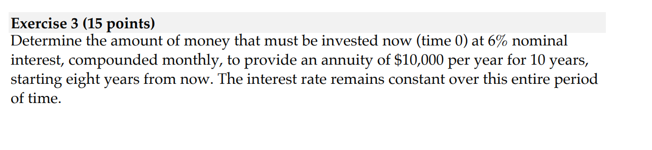 Solved Exercise 3 (15 points) Determine the amount of money | Chegg.com