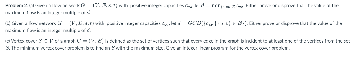 Solved Problem 2. (a) Given a flow network G=(V,E,s,t) with | Chegg.com