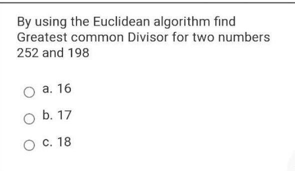 Solved By using the Euclidean algorithm find Greatest common | Chegg.com