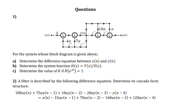 Solved Questions 1) For the system whose block diagram is | Chegg.com
