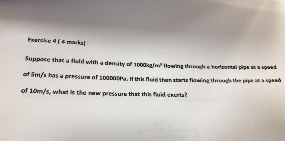 Solved Exercise 4 ( 4 marks) Suppose that a fluid with a | Chegg.com