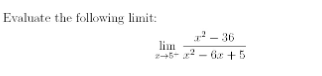 Solved Evaluate the following limit:limx→5-x2-36x2-6x+5 | Chegg.com