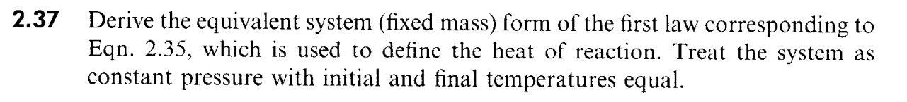 Solved 37 Derive the equivalent system (fixed mass) form of | Chegg.com