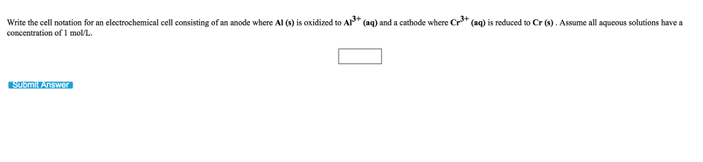 Solved Write the cell notation for an electrochemical cell | Chegg.com