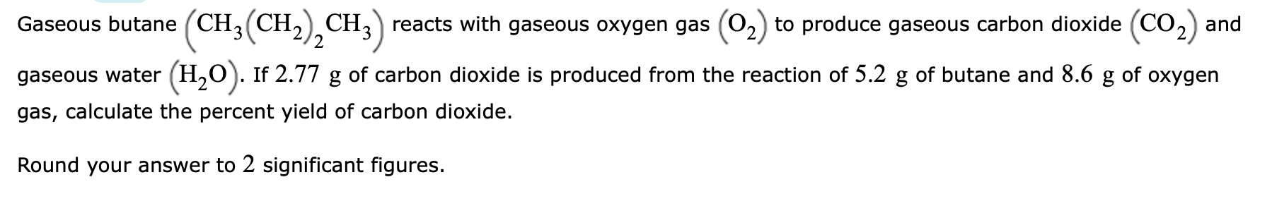 Solved Gaseous butane (CH3(CH2)2CH3) reacts with gaseous | Chegg.com