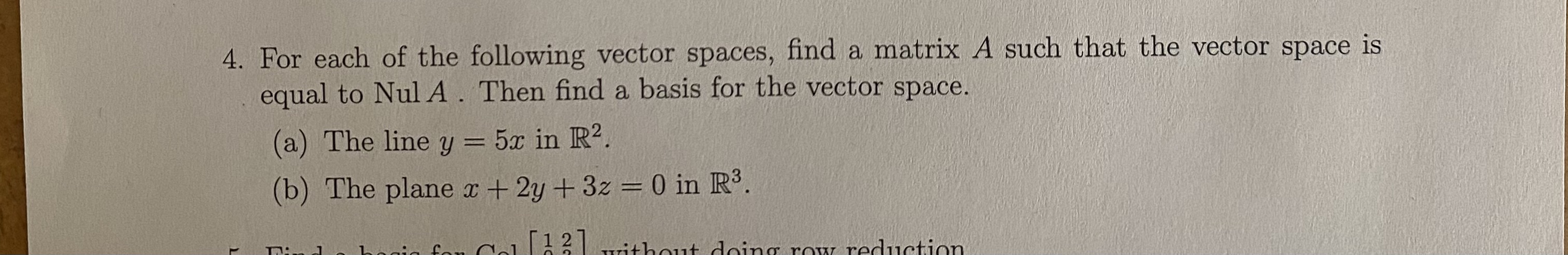 Solved 4. For each of the following vector spaces, find a | Chegg.com