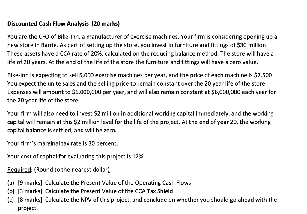 Discounted Cash Flow Analysis (20 marks) You are the | Chegg.com