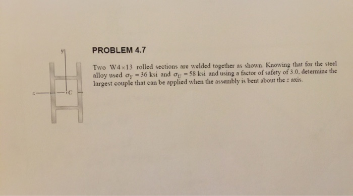 Solved Two W4 times 13 rolled sections are welded together | Chegg.com