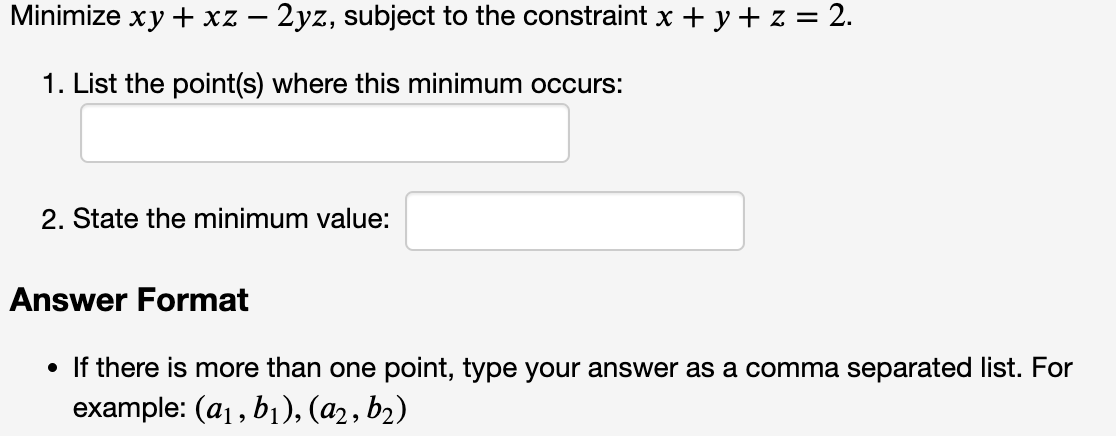 Solved Minimize xy+xz−2yz, subject to the constraint x+y+z=2 | Chegg.com