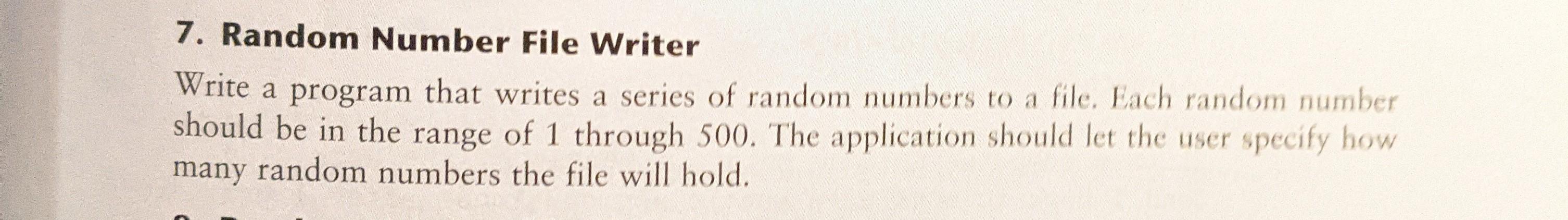 Solved 7. Random Number File Writer Write a program that | Chegg.com