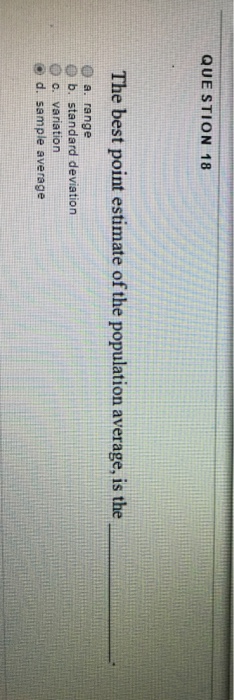 Solved The Best Point Estimate Of The Population Average Is