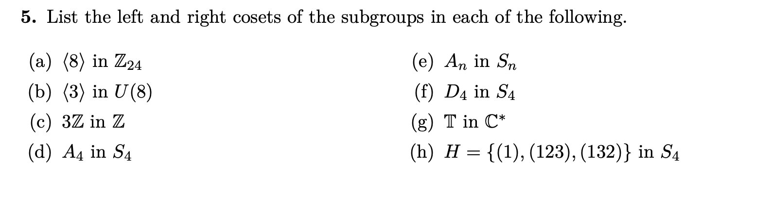 Solved 5. List the left and right cosets of the subgroups in | Chegg.com