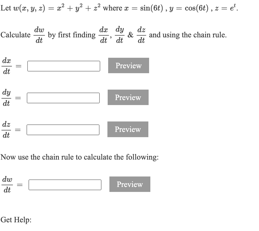 Solved Let w(x, y, z) = x2 + y2 + z2 where x = sin(6t), y = | Chegg.com