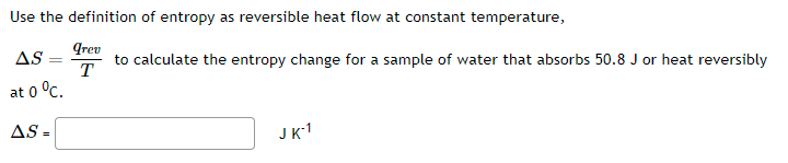 Solved Use the definition of entropy as reversible heat flow | Chegg.com