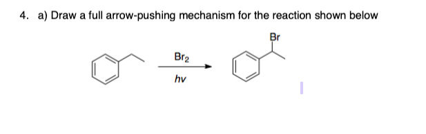 Solved a) Draw a full arrow-pushing mechanism for the | Chegg.com