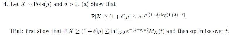 Solved 4. Let X Pois(x) and 8 > 0. (a) Show that P[X (1+0)o | Chegg.com