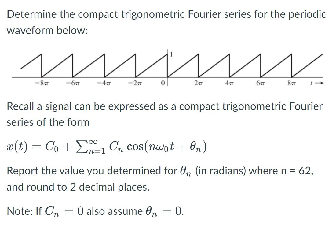 Solved Determine the compact trigonometric Fourier series | Chegg.com