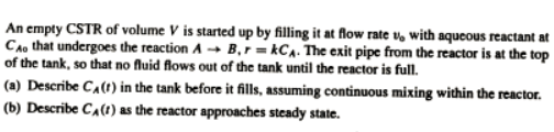 Solved An empty CSTR of volume V is started up by filling it | Chegg.com