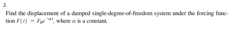 Solved 2. Find the displacement of a damped | Chegg.com