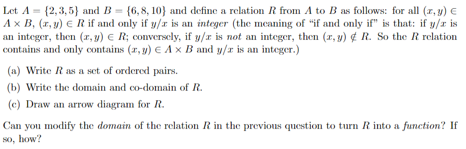 Solved Let A={2,3,5} and B={6,8,10} and define a relation R | Chegg.com